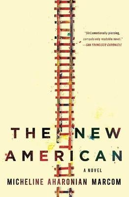 The New American by Micheline Aharonian Marcom | Paper Plus
