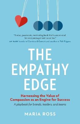 The Empathy Edge by Maria Ross | Paper Plus