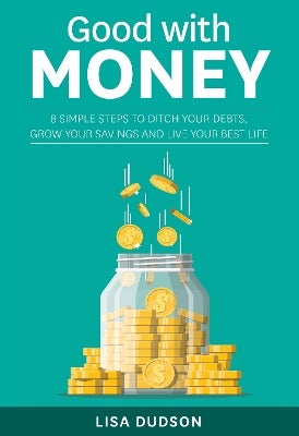 Good with Money by Lisa Dudson | Paper Plus