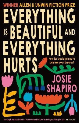 Everything is Beautiful and Everything Hurts by Josie Shapiro | Paper Plus