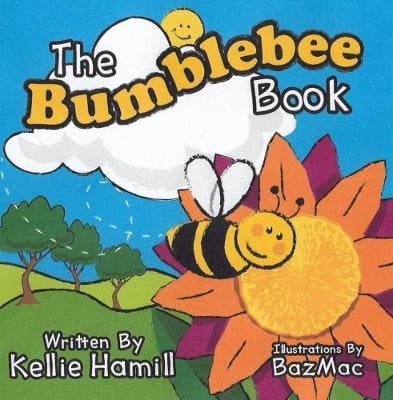 The Bumblebee Book by Kellie Hamill | Paper Plus
