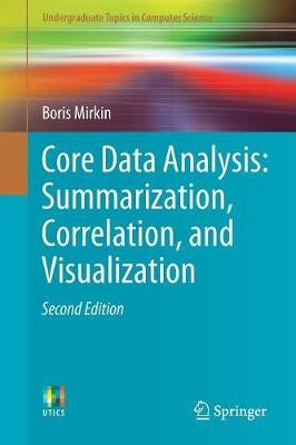 Core Data Analysis: Summarization, Correlation, and Visualization by Boris Mirkin | Paper Plus