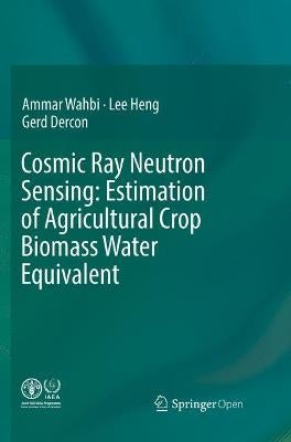 Cosmic Ray Neutron Sensing: Estimation of Agricultural Crop Biomass ...