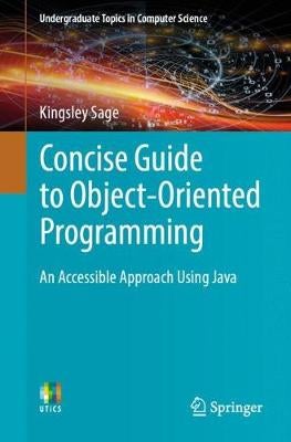 Concise Guide to Object-Oriented Programming by Kingsley Sage | Paper Plus