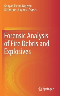 Forensic Analysis of Fire Debris and Explosives by | Paper Plus