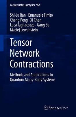 Tensor Network Contractions by Shi-Ju Ran, Emanuele Tirrito, Cheng Peng, Xi Chen | Paper Plus