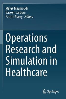 Operations Research and Simulation in Healthcare by | Paper Plus