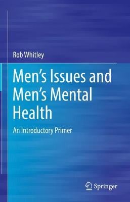 Men’s Issues and Men’s Mental Health by Rob Whitley | Paper Plus