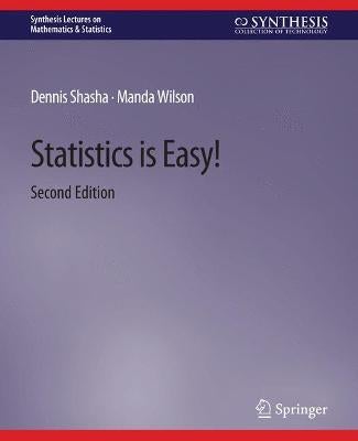 Statistics is Easy! 2nd Edition by Dennis Shasha, Manda Wilson | Paper Plus