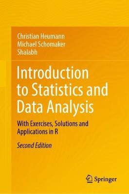Introduction to Statistics and Data Analysis by Christian Heumann ...