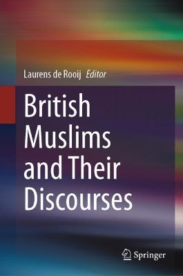 British Muslims and Their Discourses by | Paper Plus