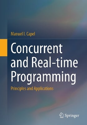 Concurrent and Real-time Programming by Manuel I. Capel | Paper Plus