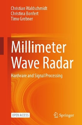 Millimeter Wave Radar by Christian Waldschmidt, Christina Bonfert, Timo ...