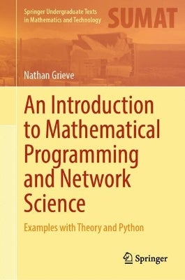 An Introduction to Mathematical Programming and Network Science by ...