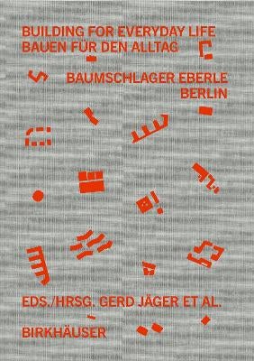 Building for Everyday Life / Bauen für den Alltag 2010–2025 by | Paper Plus
