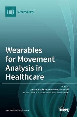 Wearables for Movement Analysis in Healthcare by | Paper Plus