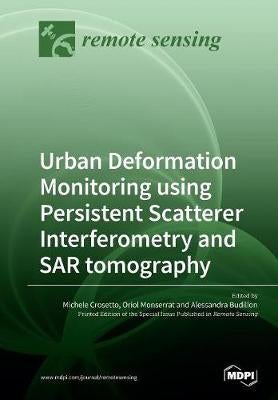 Urban Deformation Monitoring using Persistent Scatterer Interferometry and SAR tomography by ...