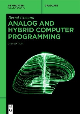 Analog and Hybrid Computer Programming by Bernd Ulmann | Paper Plus
