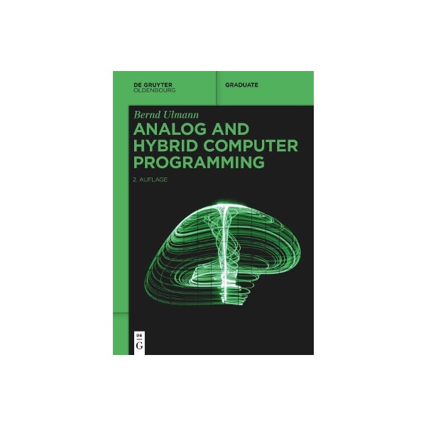Analog And Hybrid Computer Programming By Bernd Ulmann Paper Plus