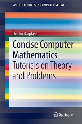 Concise Computer Mathematics by Ovidiu Bagdasar | Paper Plus