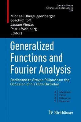 Generalized Functions and Fourier Analysis by | Paper Plus