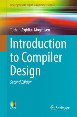 Introduction to Compiler Design by Torben AEgidius Mogensen | Paper Plus
