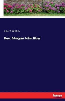 Rev. Morgan John Rhys by John T Griffith | Paper Plus