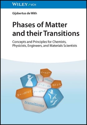Phases of Matter and their Transitions by Gijsbertus de With | Paper Plus
