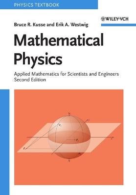 Mathematical Physics by Bruce R. Kusse, Erik A. Westwig | Paper Plus