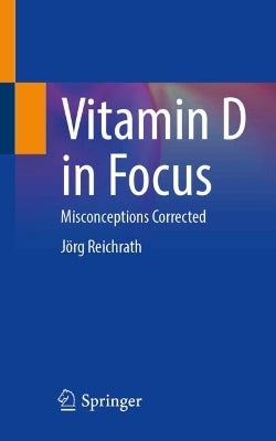 Vitamin D in Focus by Jörg Reichrath | Paper Plus