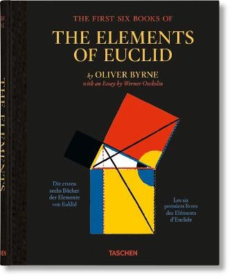 Oliver Byrne. The First Six Books of the Elements of Euclid by | Paper Plus