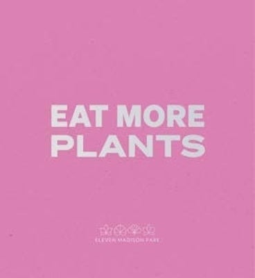 Daniel Humm: Eat More Plants. A Chef’s Journal by | Paper Plus