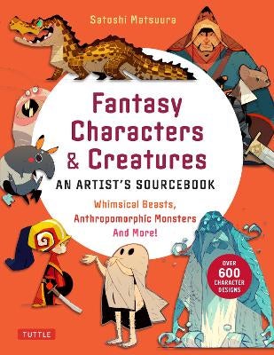 Fantasy Characters & Creatures: An Artist's Sourcebook by Satoshi ...