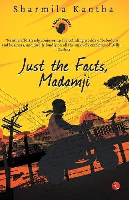 Just the Facts, Madamji by Sharmila Kantha | Paper Plus