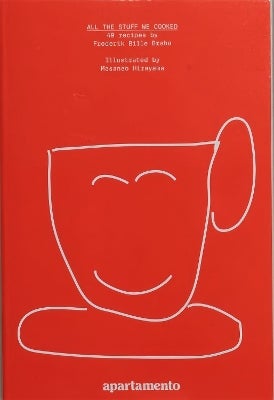 All the Stuff We Cooked: 49 recipes by Frederik Brahe | Paper Plus