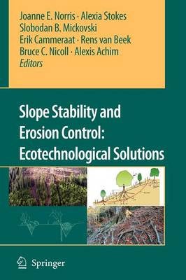 Slope Stability and Erosion Control: Ecotechnological Solutions by ...