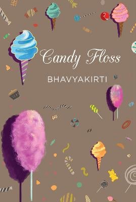 Candy Floss by Bhavyakirty Singh | Paper Plus