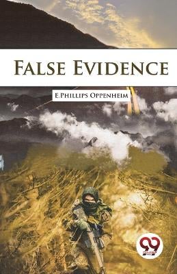 False Evidence by E Phillips Oppenheim | Paper Plus