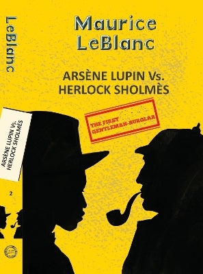 Arsene Lupin 2: Arsène Lupin Vs. Herlock Sholmes by Maurice Leblanc ...