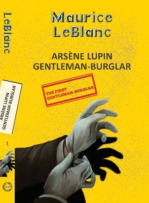 Arsene Lupin 1: The Extraordinary Adventures of Arsène Lupin by Maurice ...