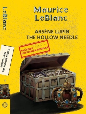 Arsene Lupin 3: The Hollow Needle by Maurice Leblanc | Paper Plus
