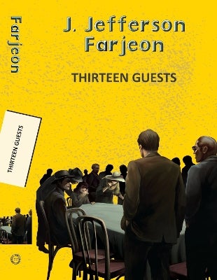 Thirteen Guests by J Jefferson Farjeon | Paper Plus