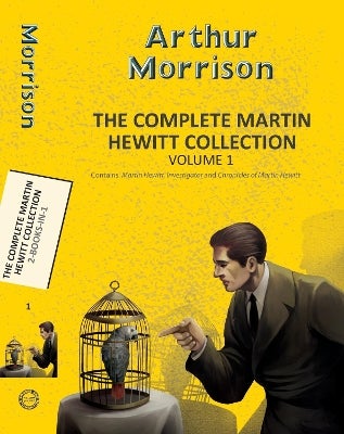 The Complete Martin Hewitt Collection Vol 2 by Arthur Morrison | Paper Plus