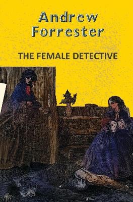 The Female Detective by Andrew Forrester | Paper Plus