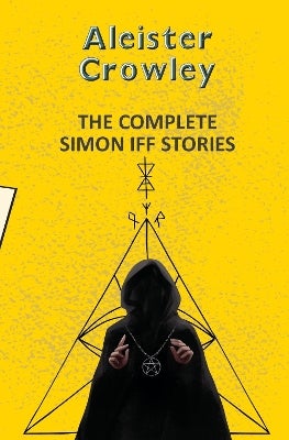 The Complete Simon Iff Stories by Aleister Crowley | Paper Plus
