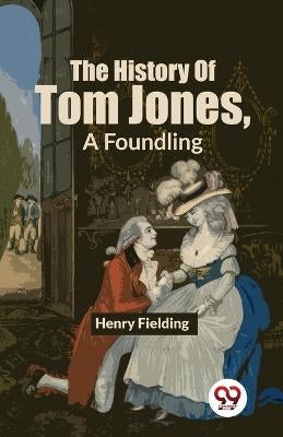 The History of Tom Jones, a Foundling by Henry Fielding | Paper Plus