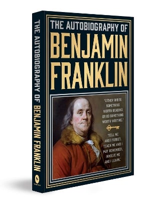 The Autobiography of Benjamin Franklin by Benjamin Franklin | Paper Plus