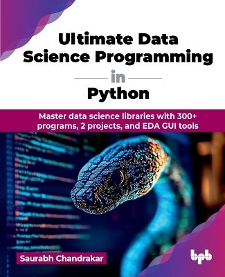 Ultimate Data Science Programming in Python by Saurabh Chandrakar | Paper Plus
