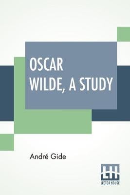 Oscar Wilde, A Study by Andr? Gide | Paper Plus