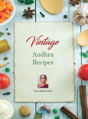 Vintage Andhra Recipes (English) by K Vijaya Lakshmi | Paper Plus